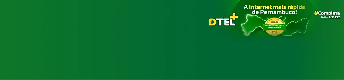 Internet Dtel em Maceió - 600 MEGA por R$79,90